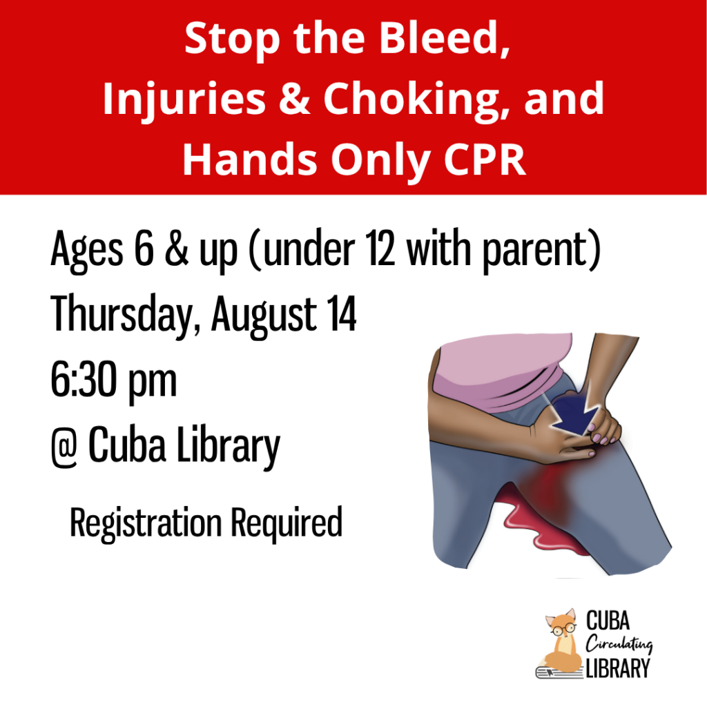 Stop the Bleed, Injuries & Choking, and Hands Only CPR – Cuba Circulating Library